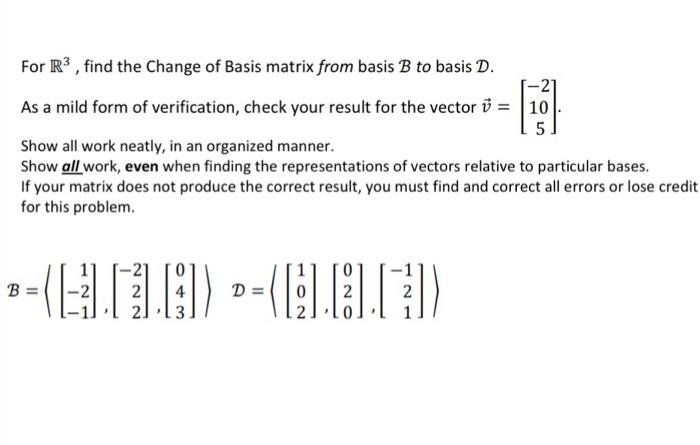 Solved For R3, find the Change of Basis matrix from basis B | Chegg.com