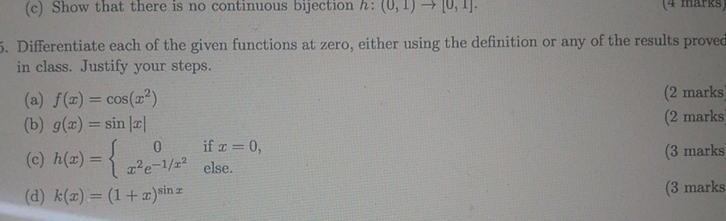 Solved (c) Show that there is no continuous bijection h: | Chegg.com