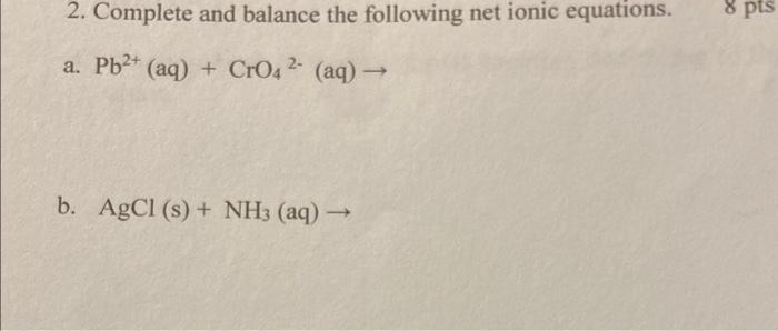 Solved 2. Complete and balance the following net ionic | Chegg.com