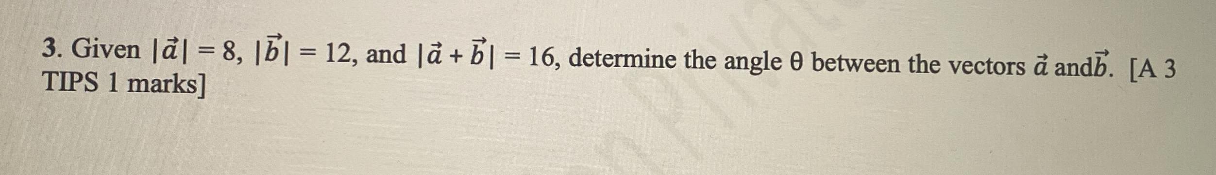 Solved Given |vec(a)|=8,|vec(b)|=12, ﻿and | Chegg.com