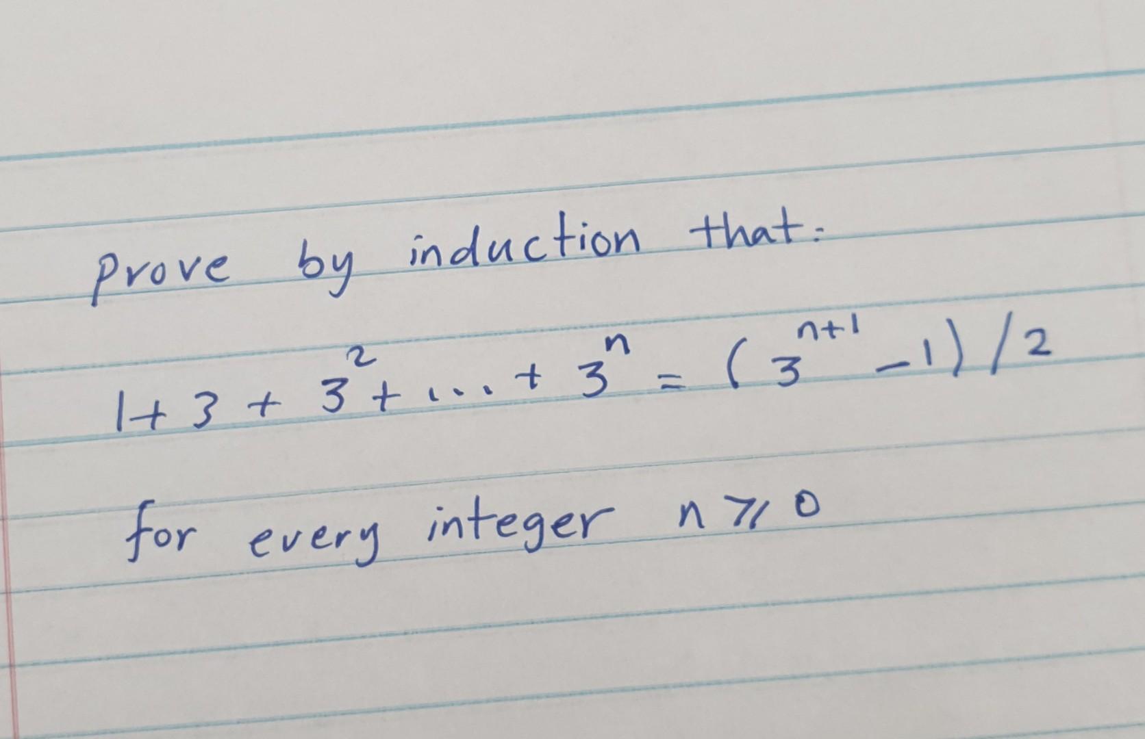 Solved Prove by induction that: 2 n = 1+ 3 + 3 + ... + 3 for | Chegg.com