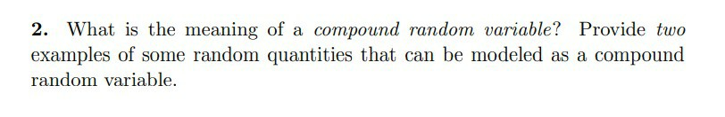 Solved What Is The Meaning Of A Compound Random Variable 