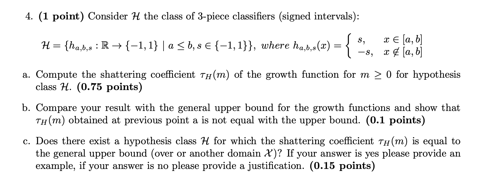 Solved Consider H ﻿the class of 3 -piece classifiers (signed | Chegg.com