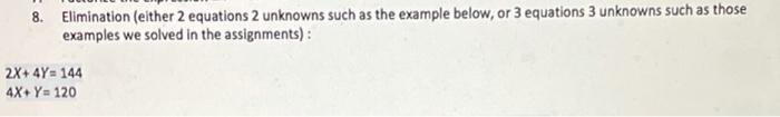 Solved 8. Elimination (either 2 equations 2 unknowns such as | Chegg.com
