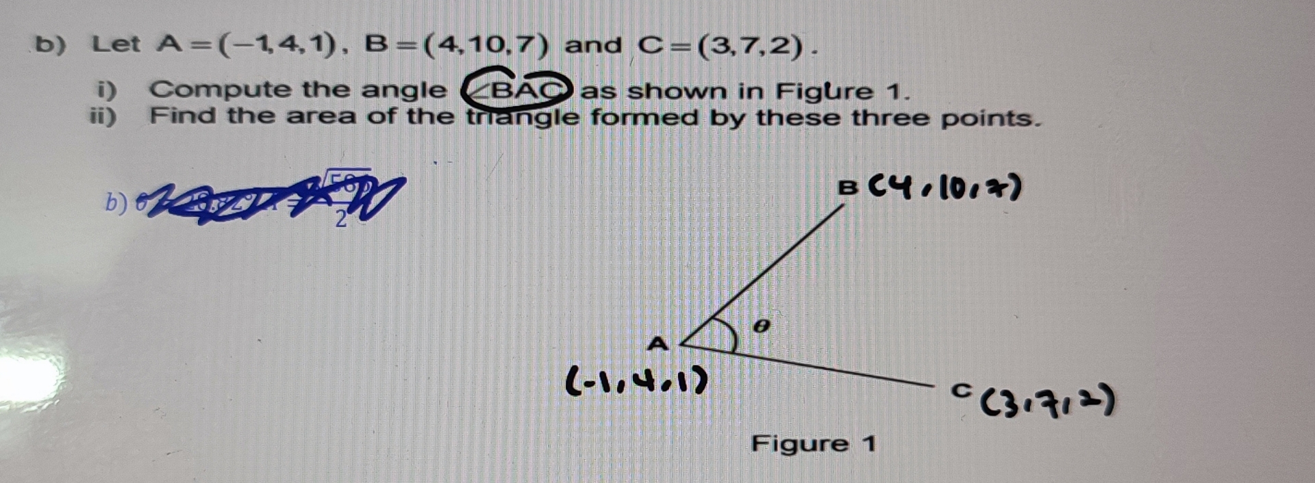 Solved b) ﻿Let A=(-1,4,1),B=(4,10,7) ﻿and C=(3,7,2).i) | Chegg.com