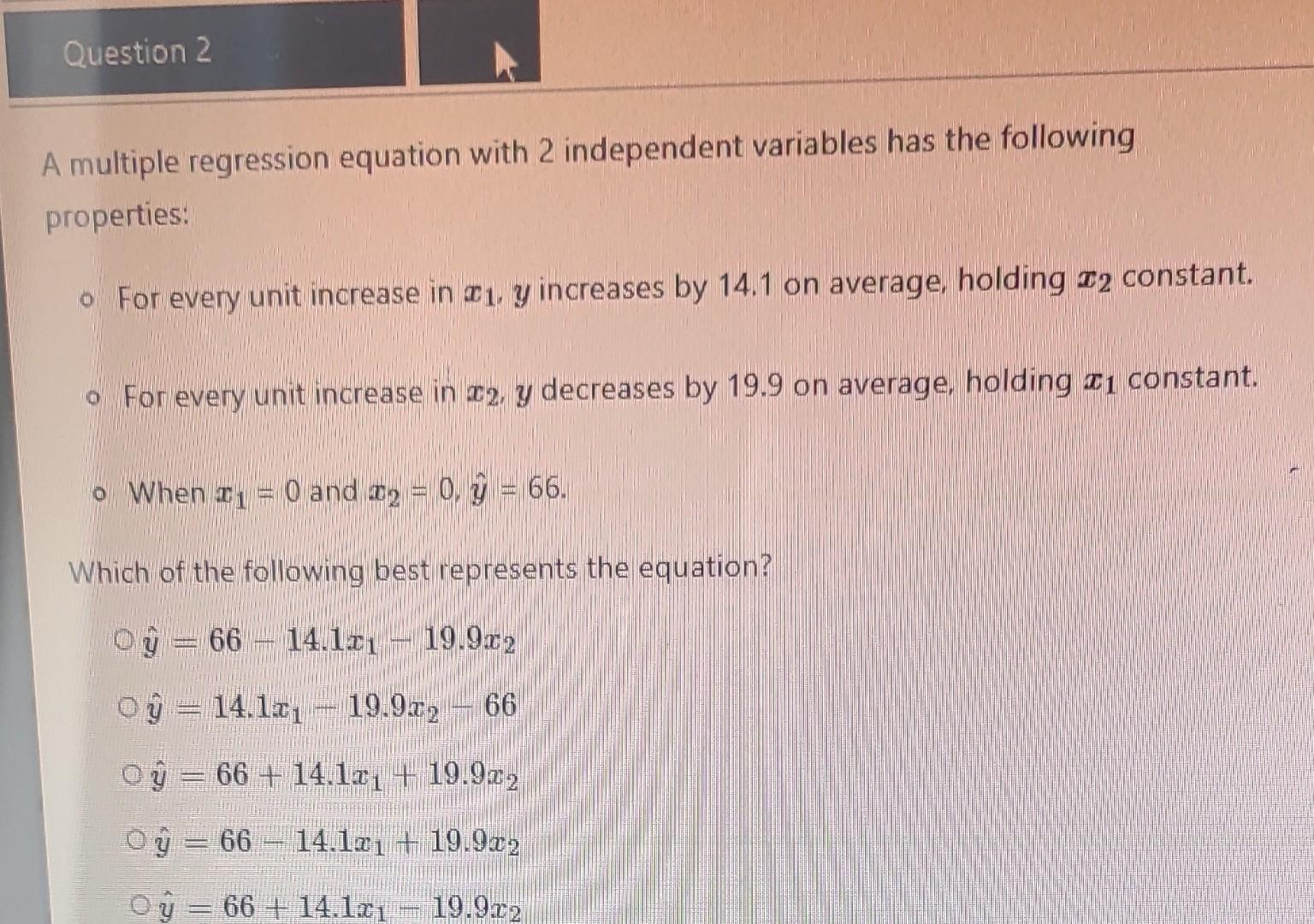 Solved A multiple regression equation with 2 independent | Chegg.com