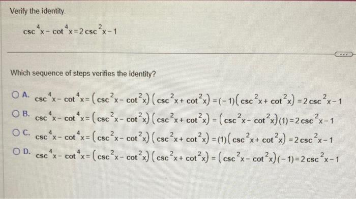 Solved Verify the identity. csc4x−cot4x=2csc2x−1 Which | Chegg.com