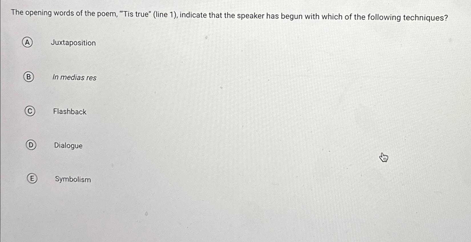 Solved The opening words of the poem, "Tis true" (line 1), | Chegg.com