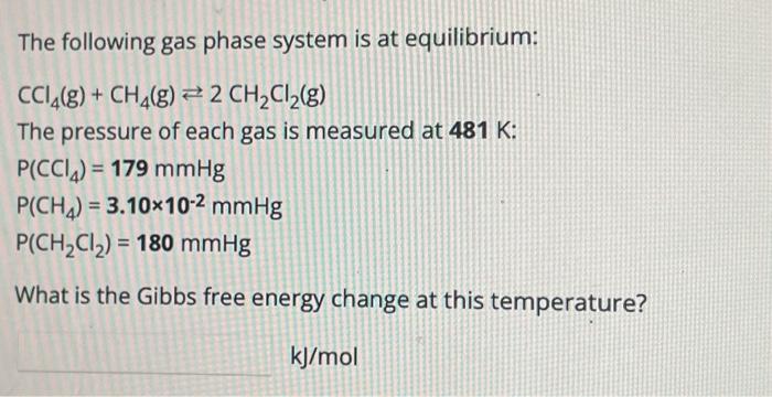 Solved The following gas phase system is at equilibrium: | Chegg.com