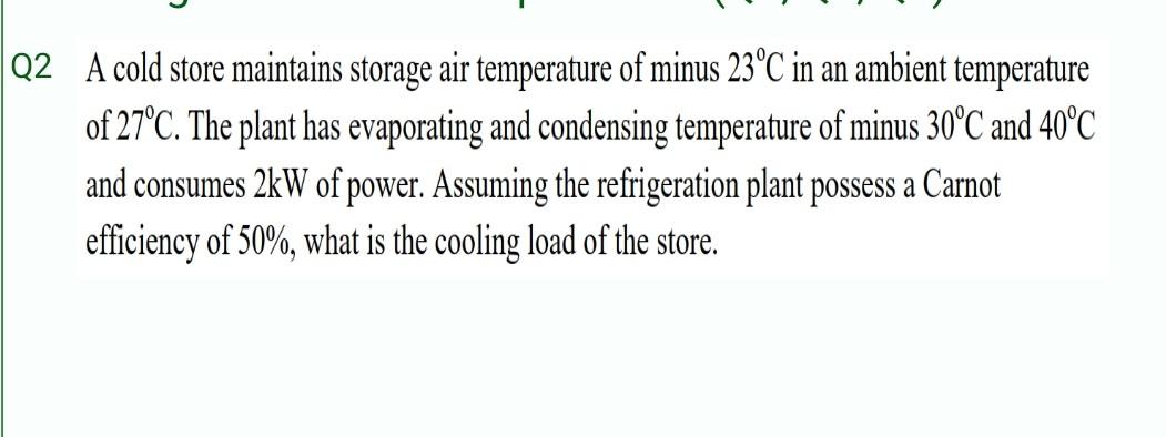 Solved 2 A cold store maintains storage air temperature of | Chegg.com