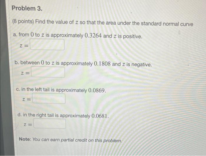Solved Problem 3. (8 points) Find the value of z so that the | Chegg.com
