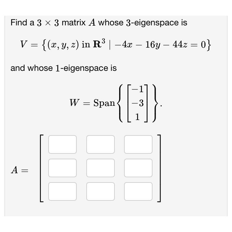 Solved Find a 3×3 ﻿matrix A whose 3 -eigenspace | Chegg.com