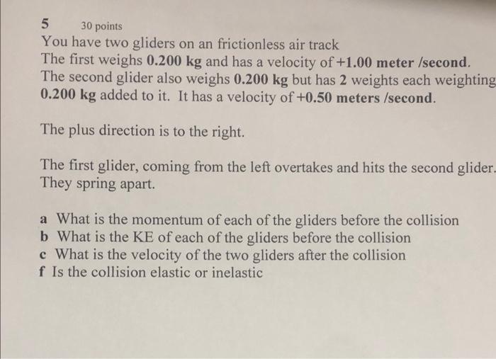Solved 5 30 points You have two gliders on an frictionless | Chegg.com