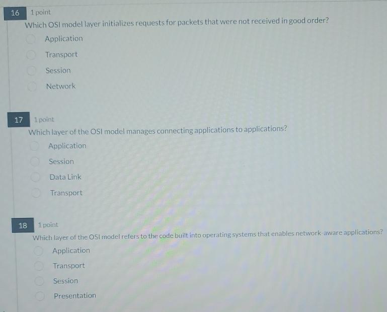 Solved 16 ﻿point.Which OSI model layer initializes requests | Chegg.com