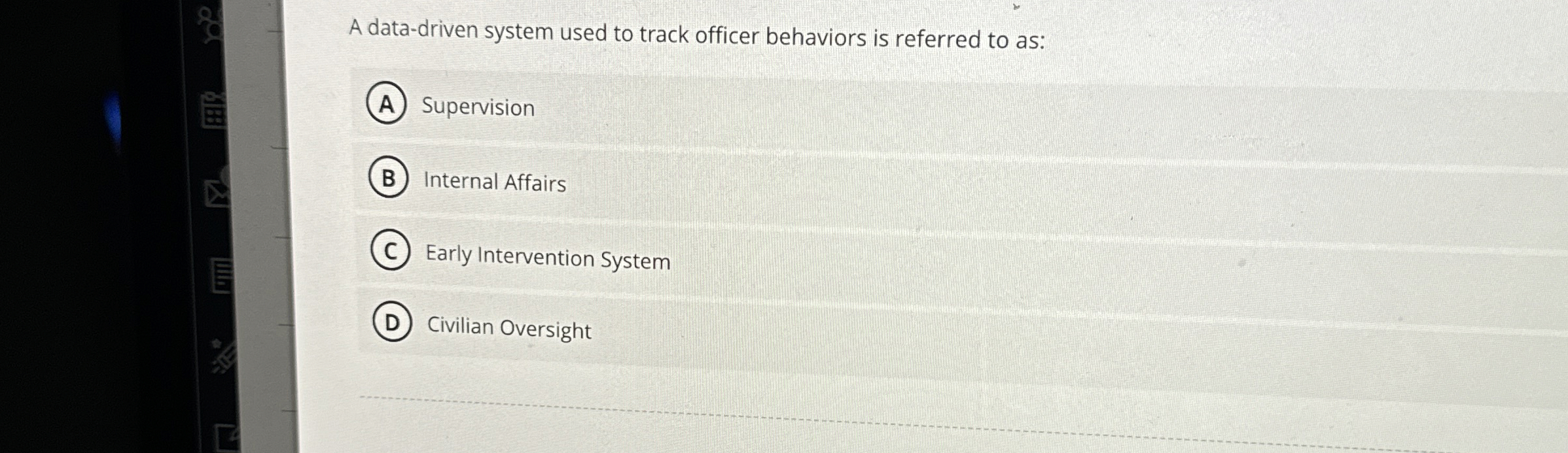 Solved A data-driven system used to track officer behaviors | Chegg.com
