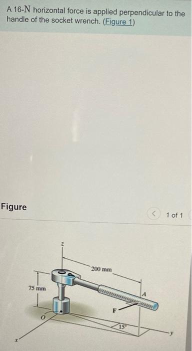 Solved A 16-N horizontal force is applied perpendicular to | Chegg.com