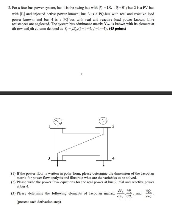 Solved 2. For a four-bus power system, bus 1 is the swing | Chegg.com