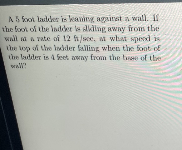 Solved A 5 ﻿foot ladder is leaning against a wall. If the | Chegg.com
