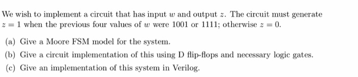 Solved We wish to implement a circuit that has input w and | Chegg.com