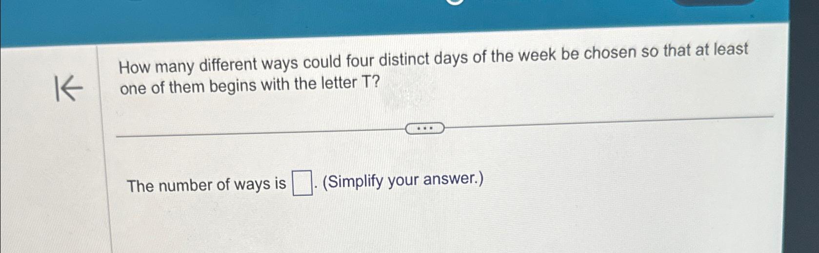 Solved How many different ways could four distinct days of | Chegg.com