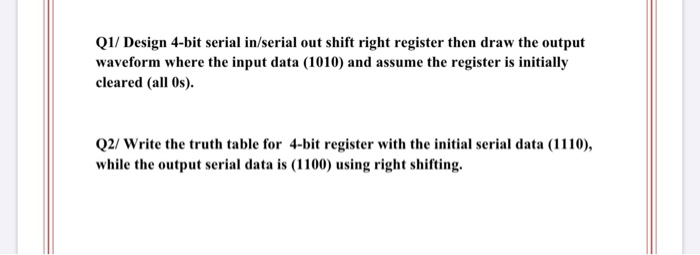 Solved Q1/ Design 4-bit serial in/serial out shift right | Chegg.com