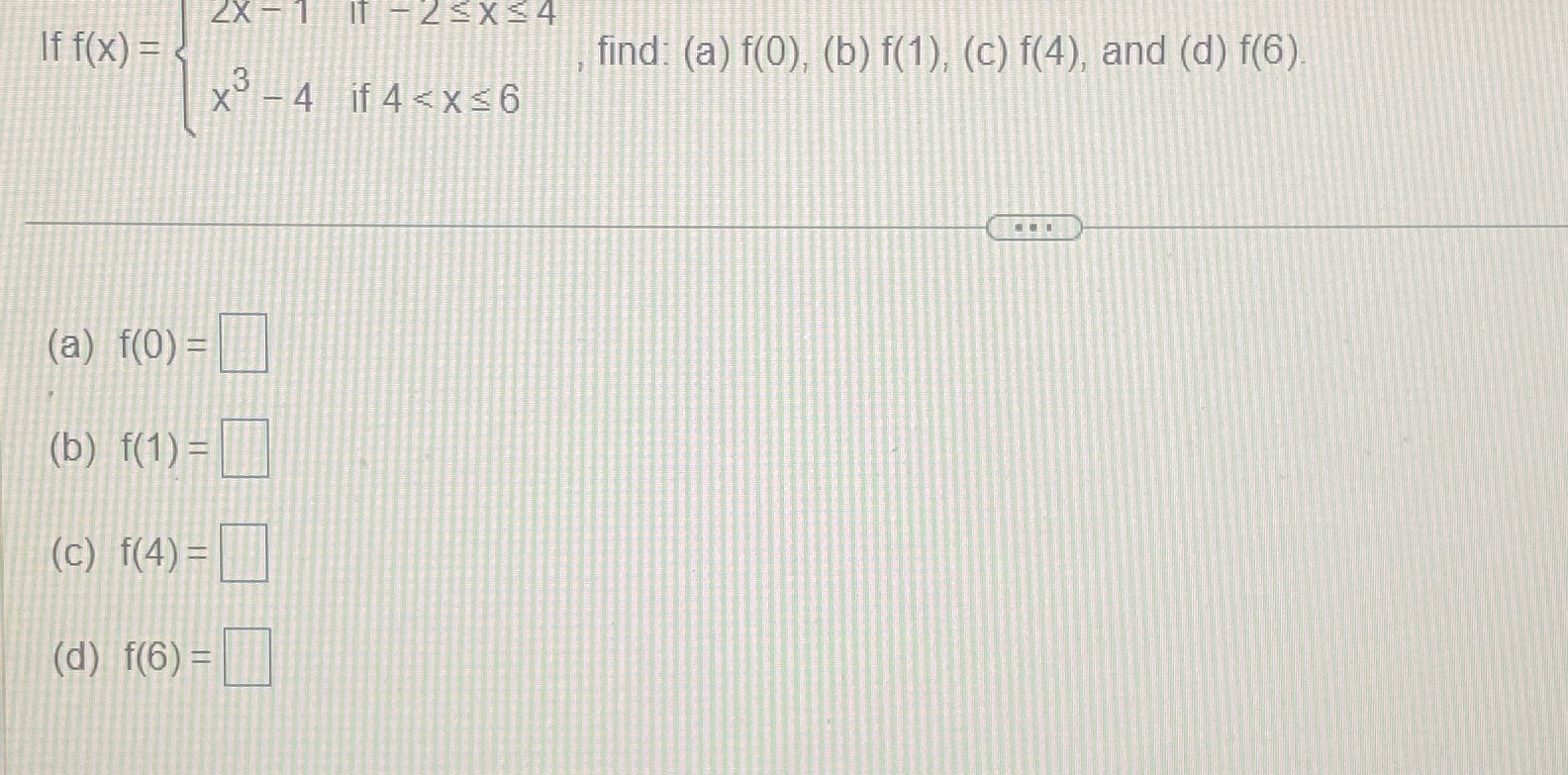 Solved If f(x)={2x-1 If -2≤x≤4x3-4 if 4≤x≤6, ﻿find: | Chegg.com