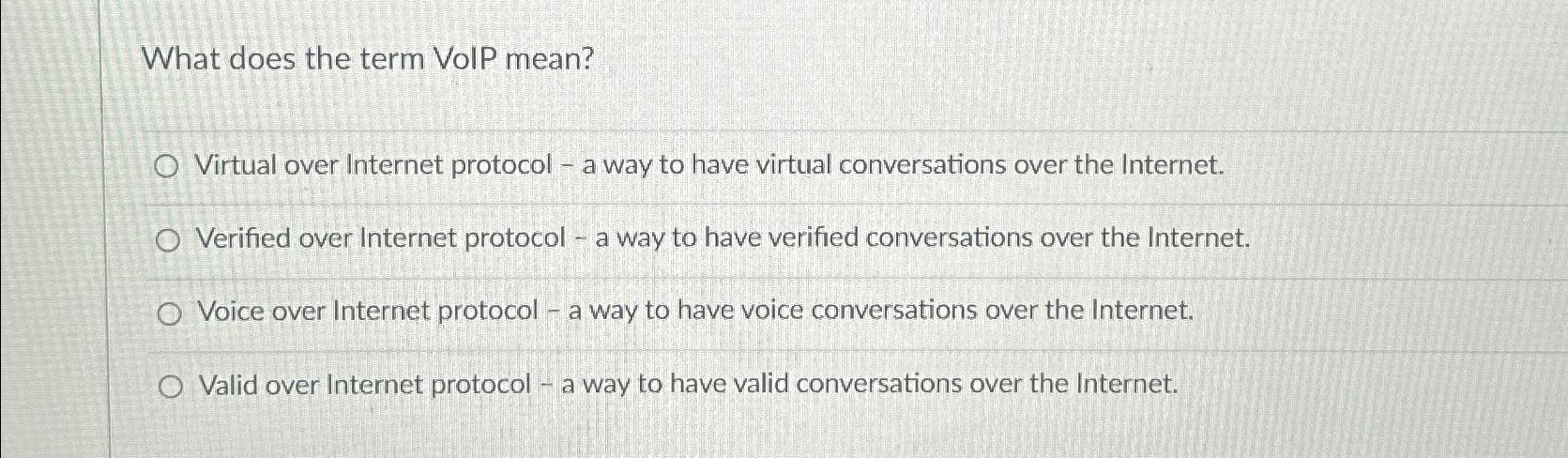 Solved What does the term VolP mean?Virtual over Internet | Chegg.com