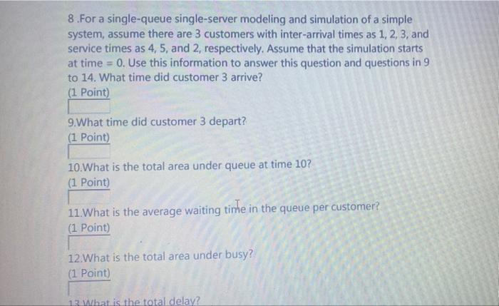 Solved 8.For a single-queue single-server modeling and | Chegg.com