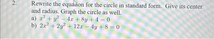 Solved Rewrite the equation for the circle in standard form. | Chegg.com
