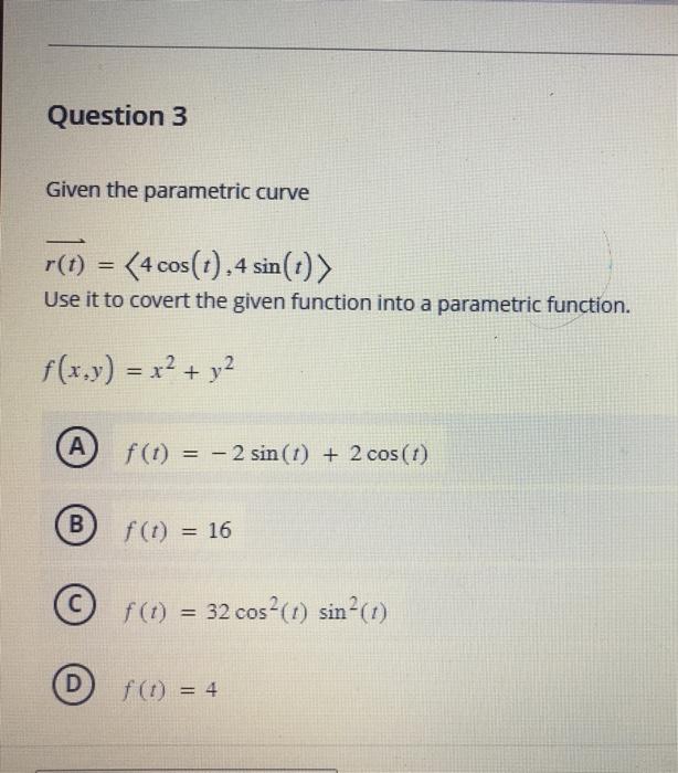 Solved Given the parametric curve r(t)= 4cos(t),4sin(t) Use | Chegg.com