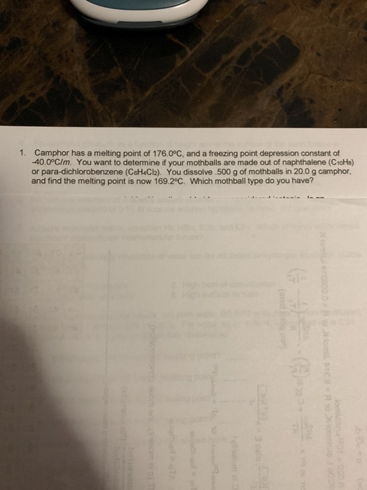 Solved 1. Camphor has a melting point of 176.0°C, and a | Chegg.com