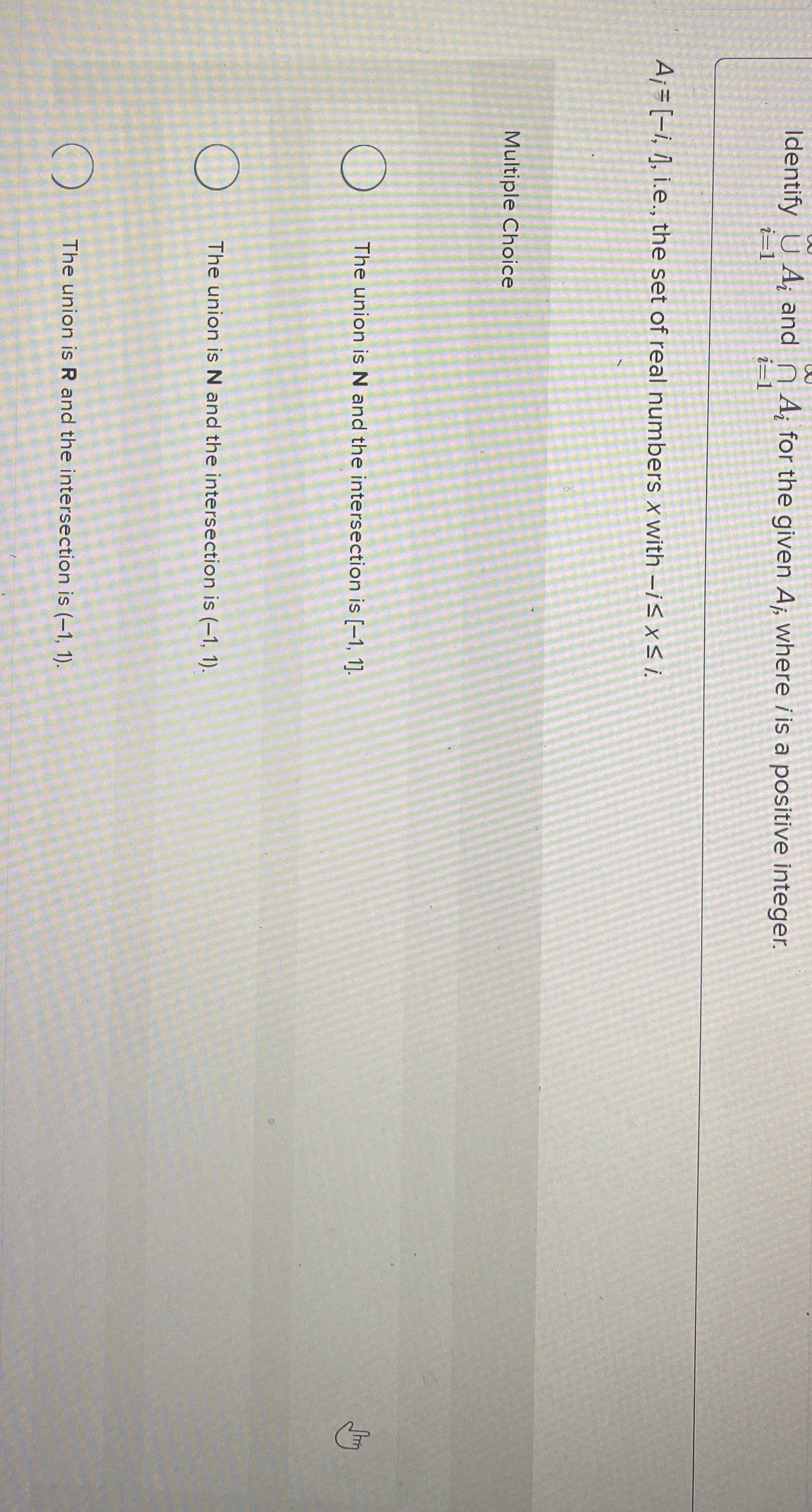 Solved Identify ∪ui=1∞Ai ﻿and ∩ni=1∞Ai ﻿for the given Ai, | Chegg.com