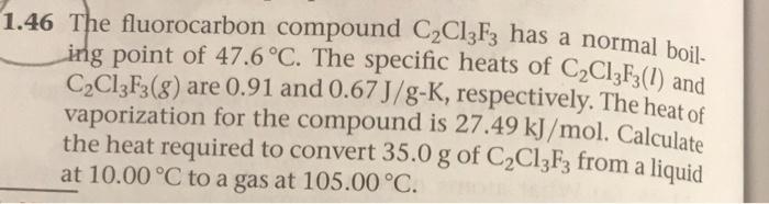Solved 1.46 The fluorocarbon compound C2C13F3 has a normal | Chegg.com