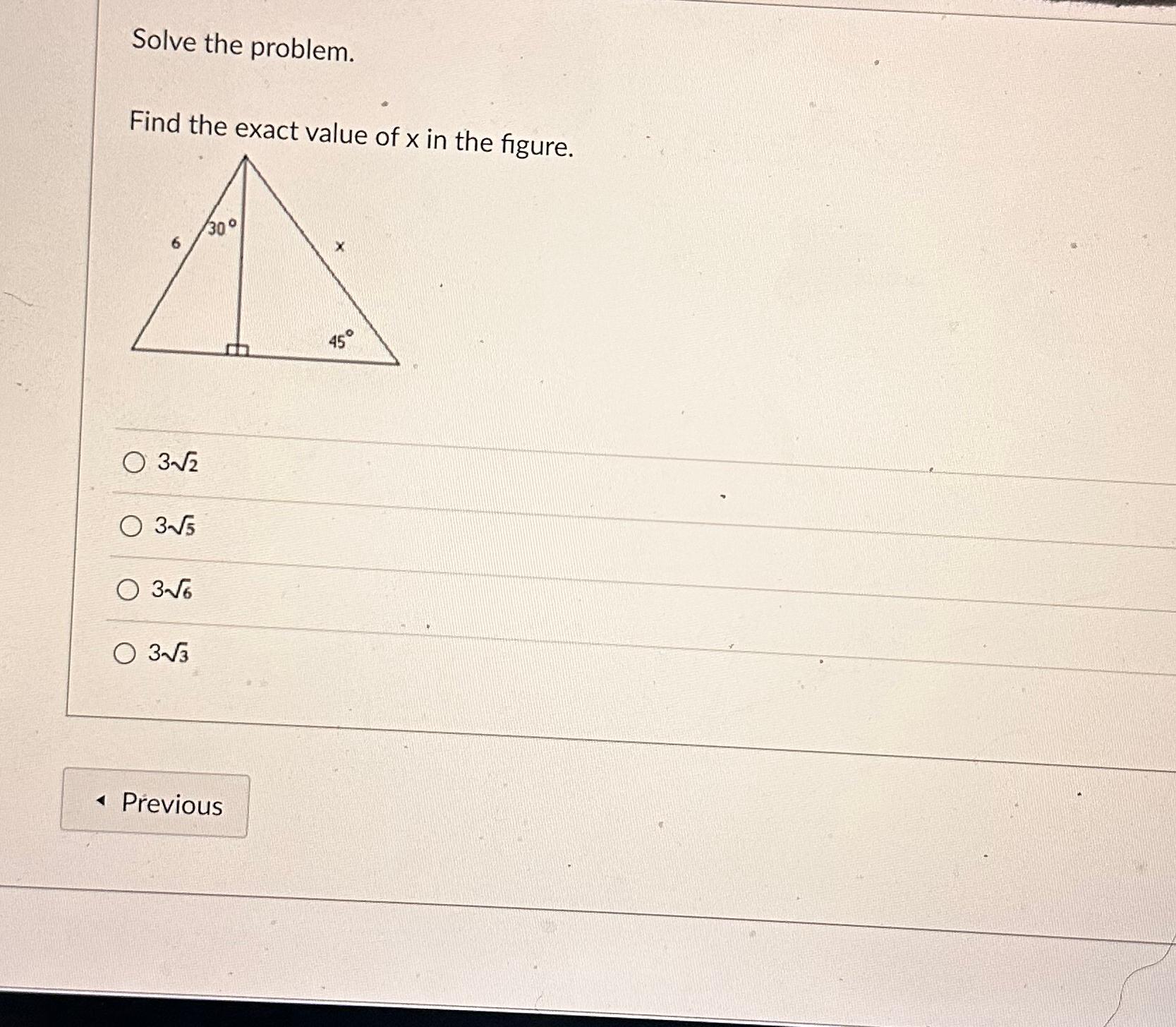 Solved Solve the problem.Find the exact value of x ﻿in the | Chegg.com