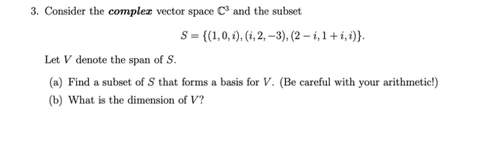 Solved 3. Consider the complex vector space C3 and the | Chegg.com