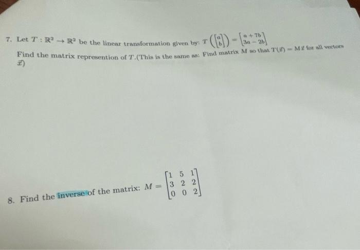 Solved 7. Let T:R2→R2 be the linear transformation given by: | Chegg.com