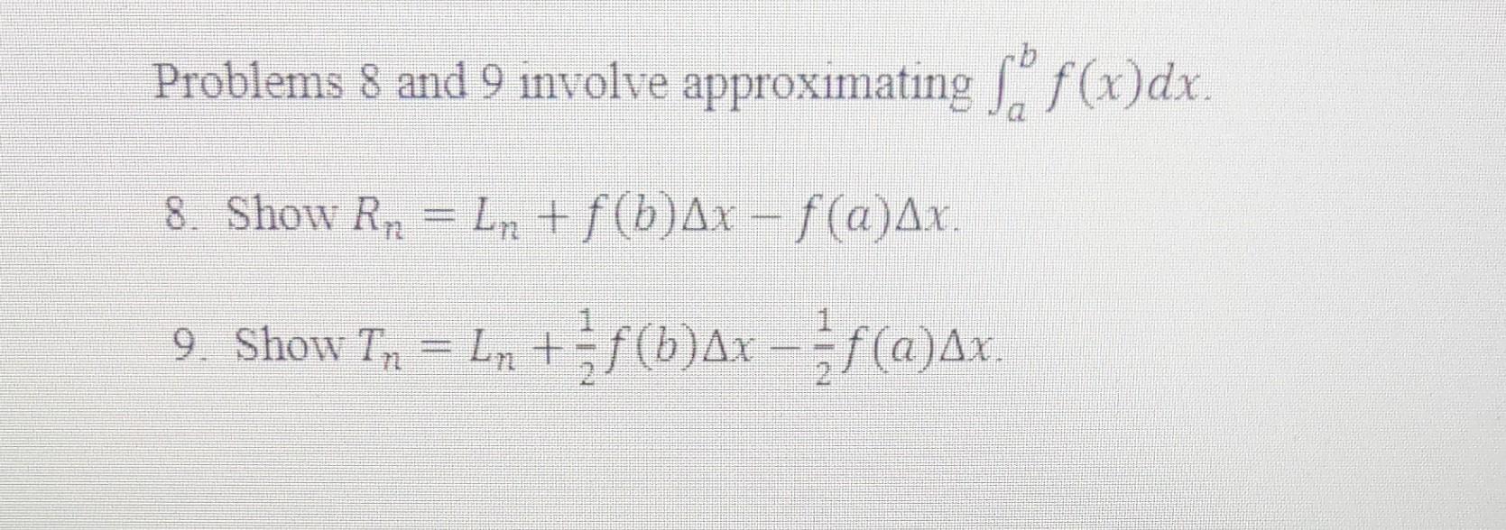 Solved Problems 8 and 9 involve approximating ∫abf(x)dx. 8. | Chegg.com