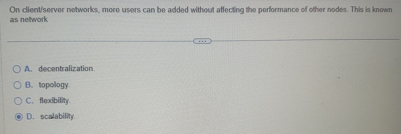 Solved On client/server networks, more users can be added | Chegg.com
