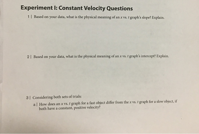 Solved Experiment I: Constant Velocity Questions 1 Based on | Chegg.com