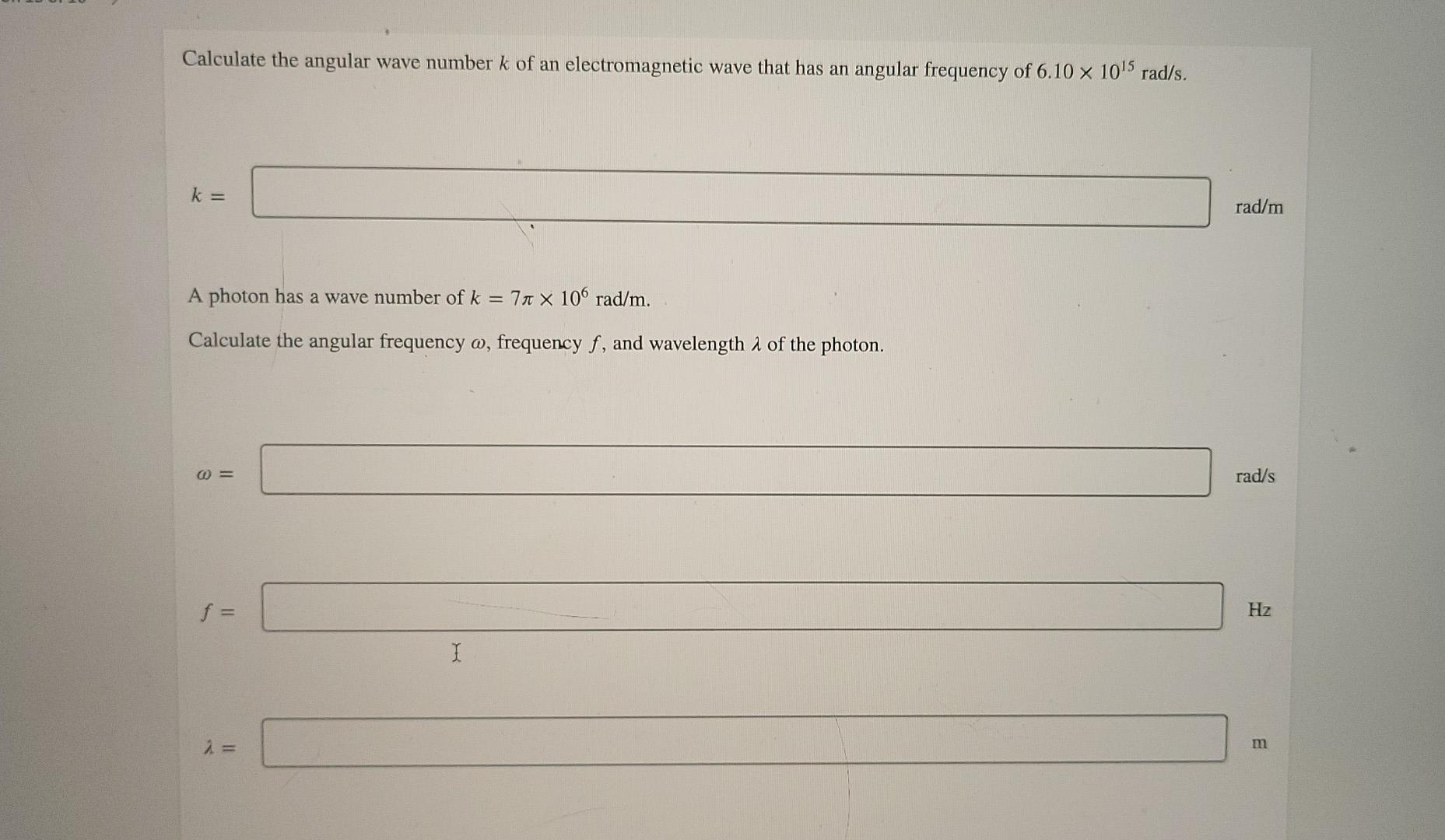 Solved Calculate the angular wave number k of an | Chegg.com