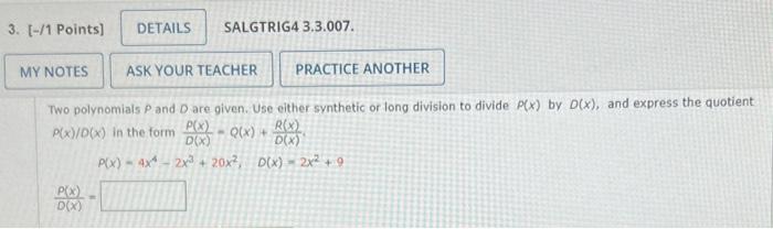 Solved Two polynomials P and D are given, Use either | Chegg.com
