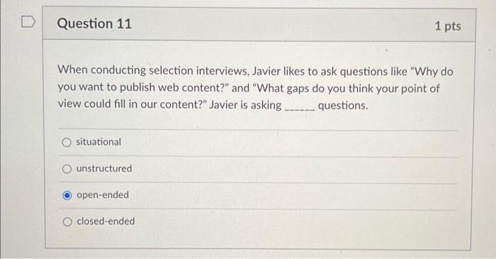 Solved When conducting selection interviews, Javier likes to | Chegg.com