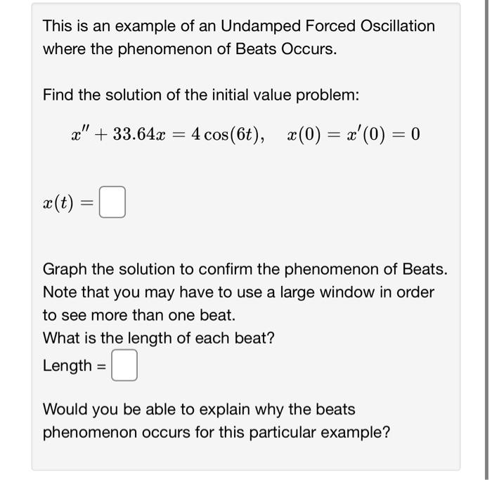 Solved This is an example of an Undamped Forced Oscillation | Chegg.com