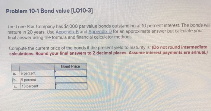 Solved Problem 10-1 Bond value [LO10-3] The Lone Star | Chegg.com