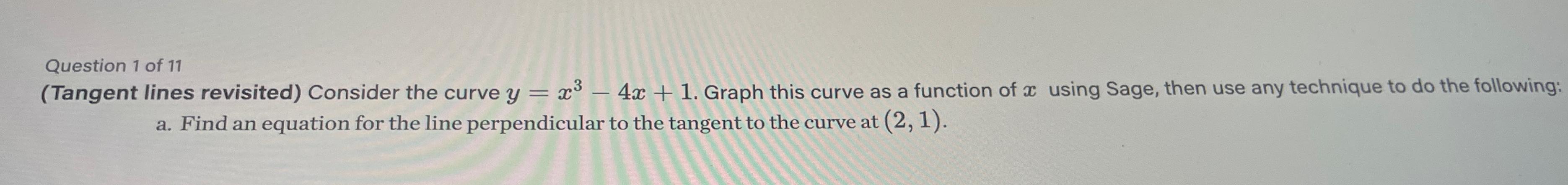 Solved Question 1 ﻿of 11(Tangent lines revisited) ﻿Consider | Chegg.com