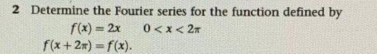 Solved 2 ﻿Determine the Fourier series for the function | Chegg.com