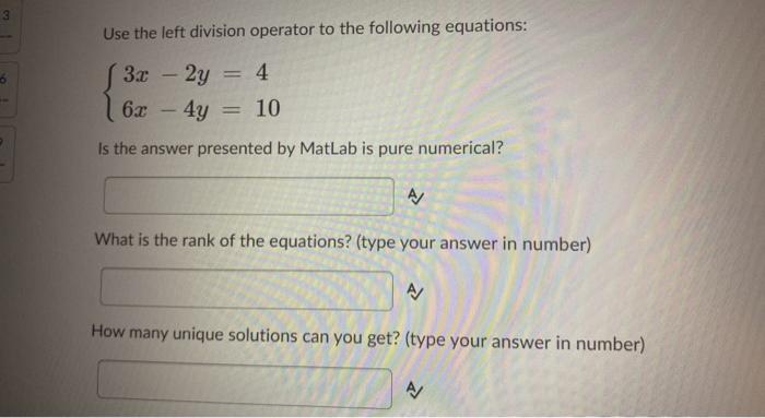 Solved Use the left division operator to the following | Chegg.com