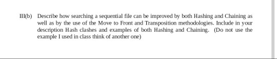 Solved III(b) Describe how searching a sequential file can | Chegg.com