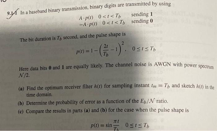 Solved 9.14 In a baseband binary transmission, binary digits | Chegg.com