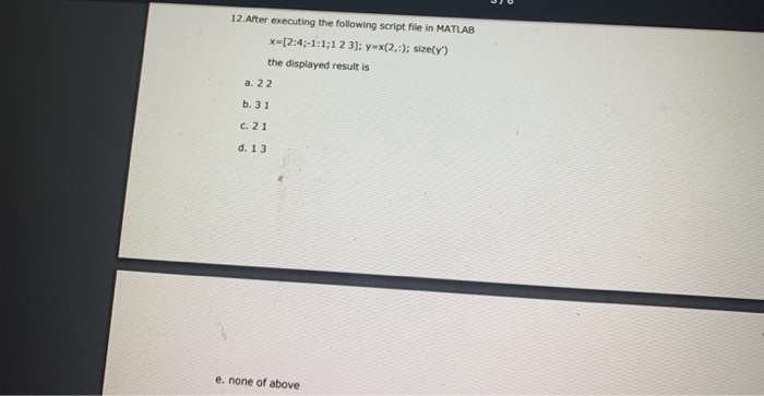 Solved 12 After Executing The Following Script File In 9651
